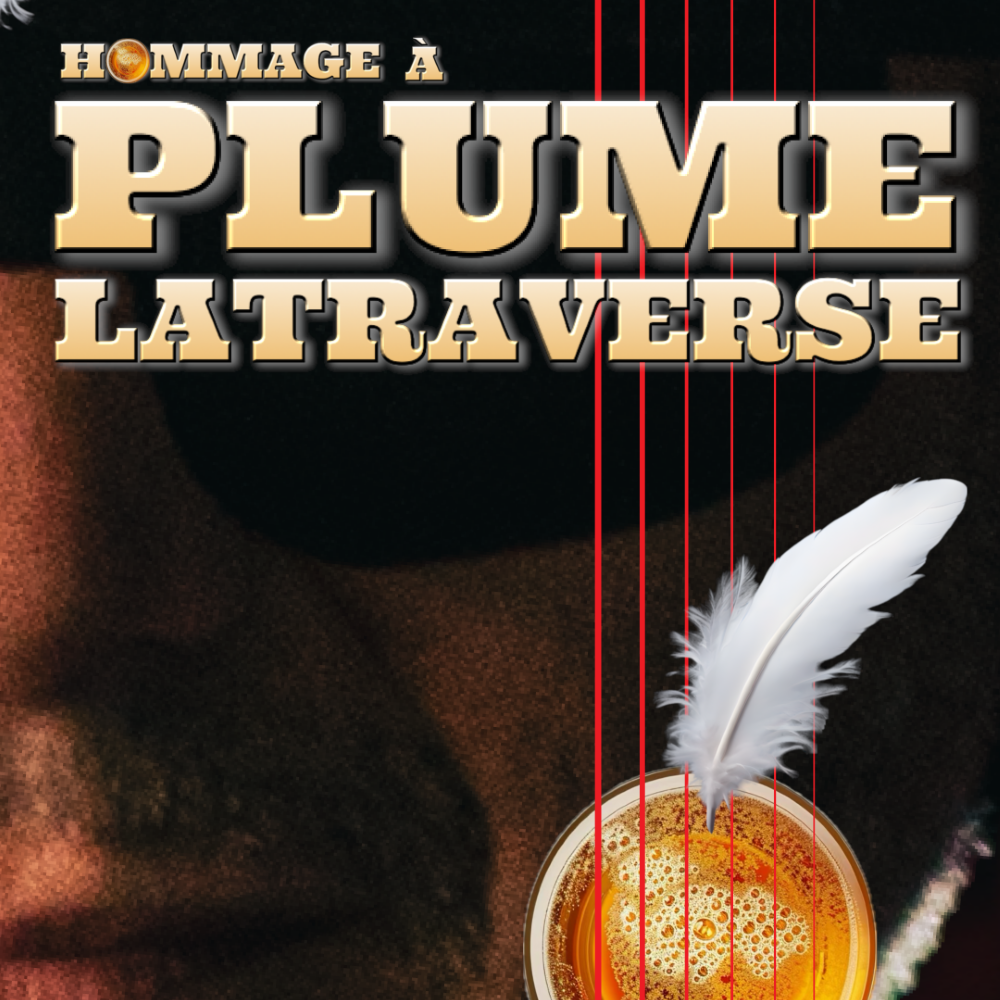 ARTS & SPECTACLES MATANIE présente Hommage à Plume Latraverse Hommage à Plume Latraverse - jeudi ...